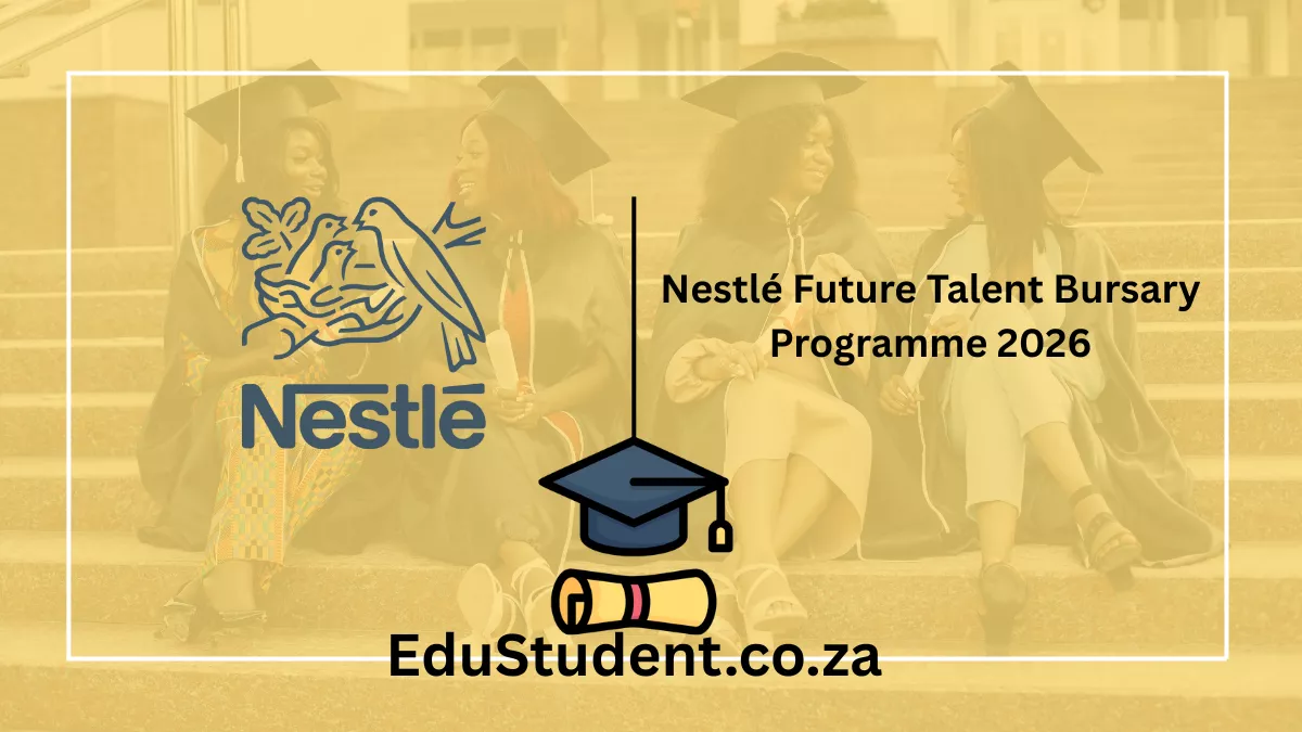 Nestlé Future Talent Bursary Programme 2026 | Apply for Full Financial ...