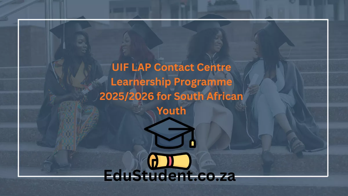 UIF LAP Contact Centre Learnership Programme 2025/2026 for South ...