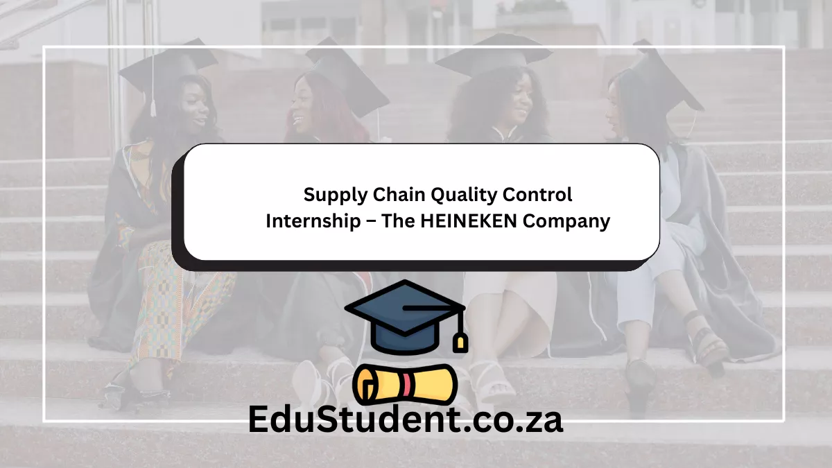 Supply Chain Quality Control Internship – The HEINEKEN Company - EduStudent